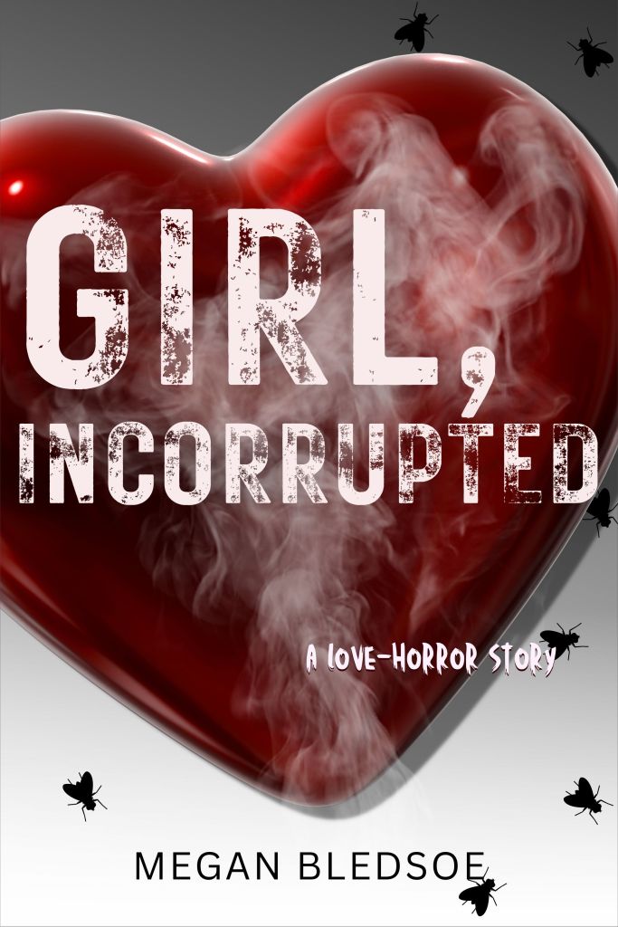 Girl, Incorrupted: a love-horror story, a romance horror book with all ...